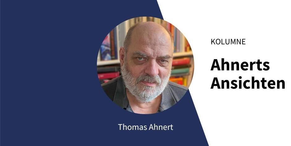 Kolumnist Thomas Ahnert über Sinn und Unsinn von Warnhinweisen im Fernsehen