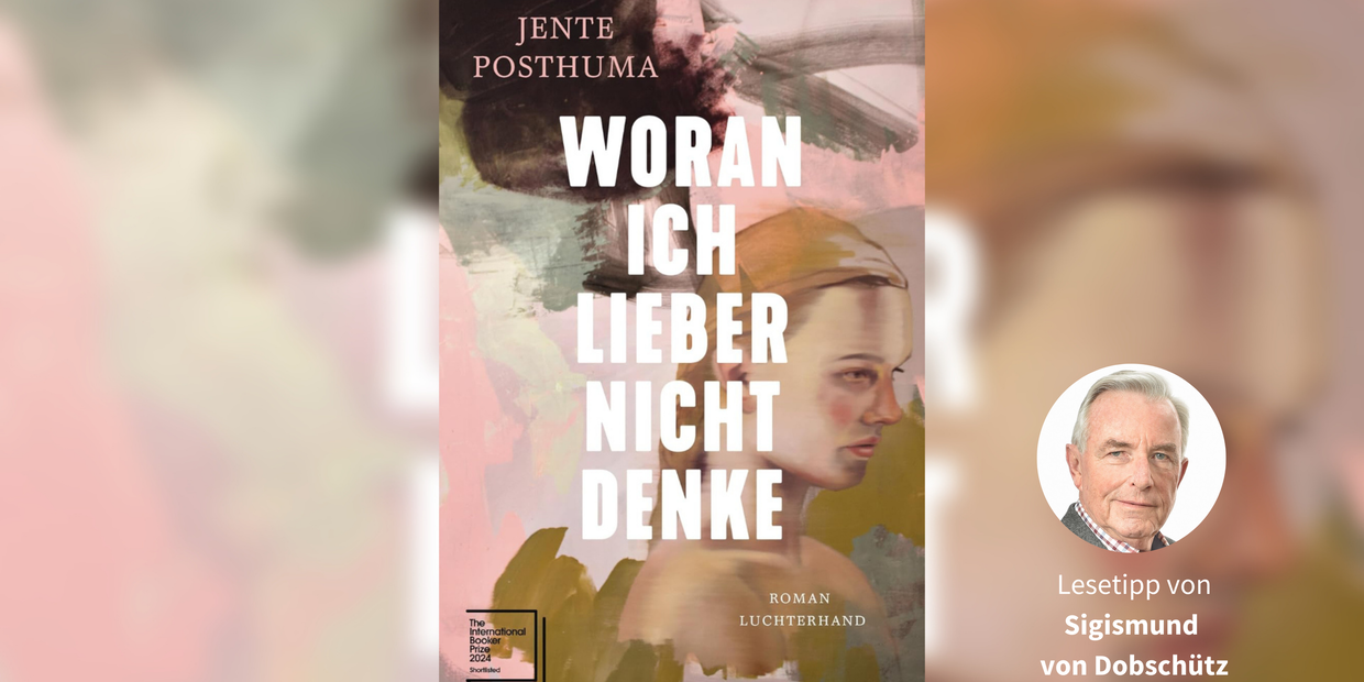 Lesetipp: „Woran ich lieber nicht denke“ von Jente Posthuma
